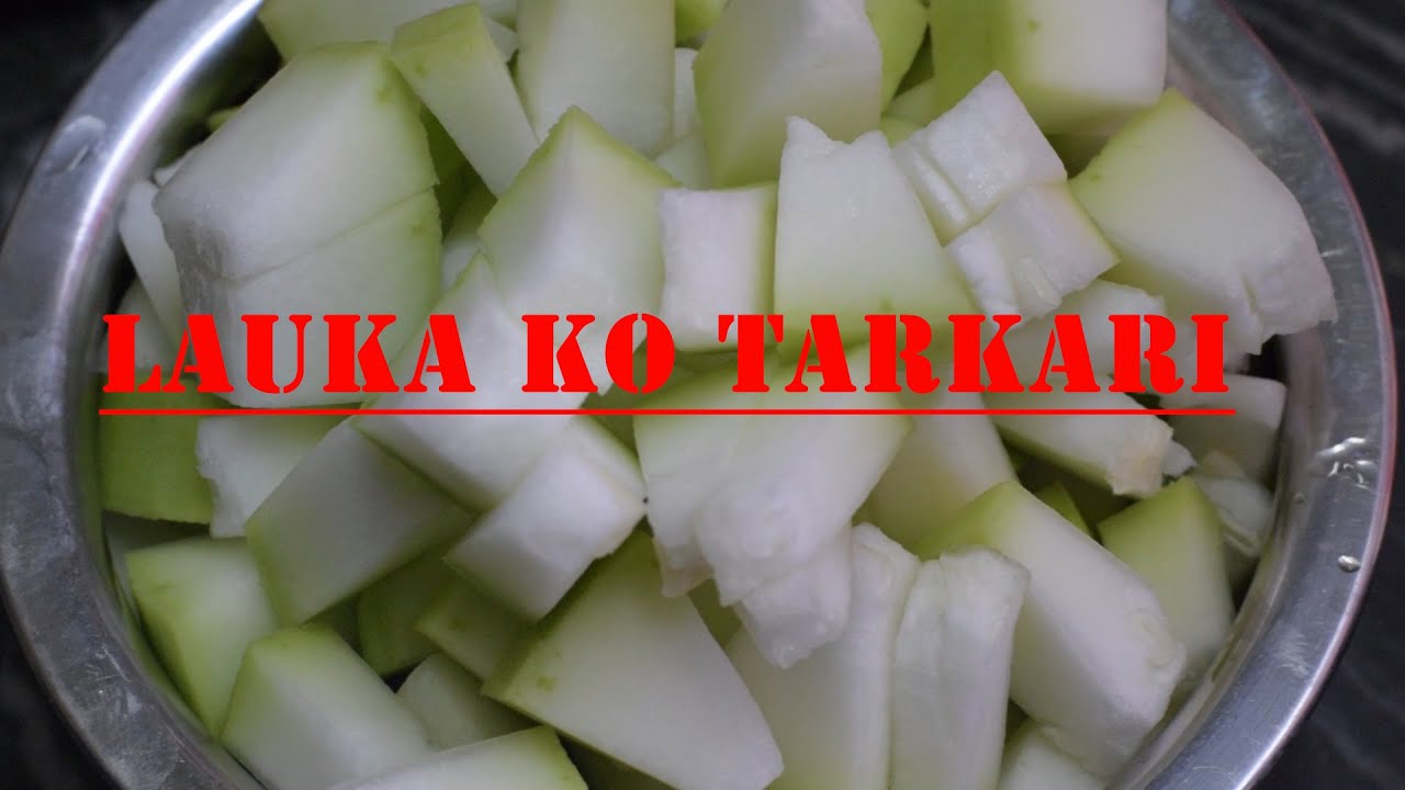 lauka ko tarkari || bottle gourd curry || Easy recipe - YouTube