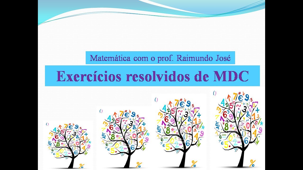 Exercícios de MDC - Aula 19 - YouTube