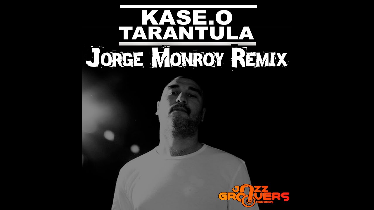 Kase.O - TARANTULA (Jorge Monroy Techno House REMIX) - YouTube