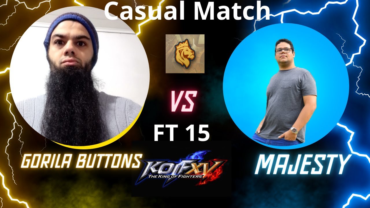 KOF XV - FT 15 - Gorila Buttons vs Majesty Revanche Casual KOF XV ...