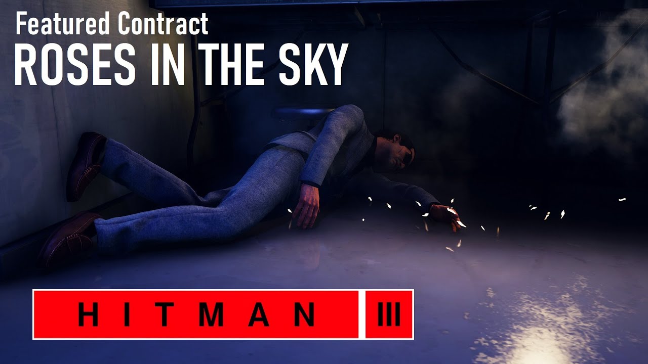 HITMAN 3 - Featured Contracts - "Roses In The Sky" Silent Assassin ...