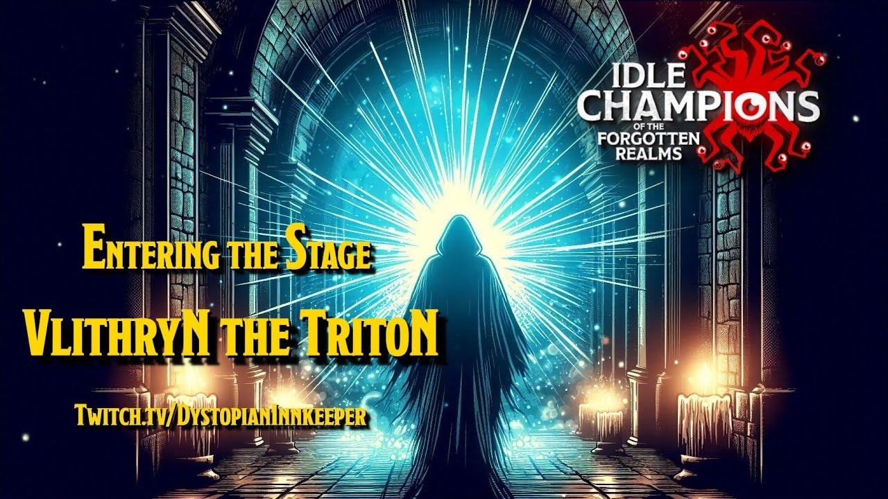 Idle Champions of the Forgotten Realms: Entering the Stage: Vlithryn ...