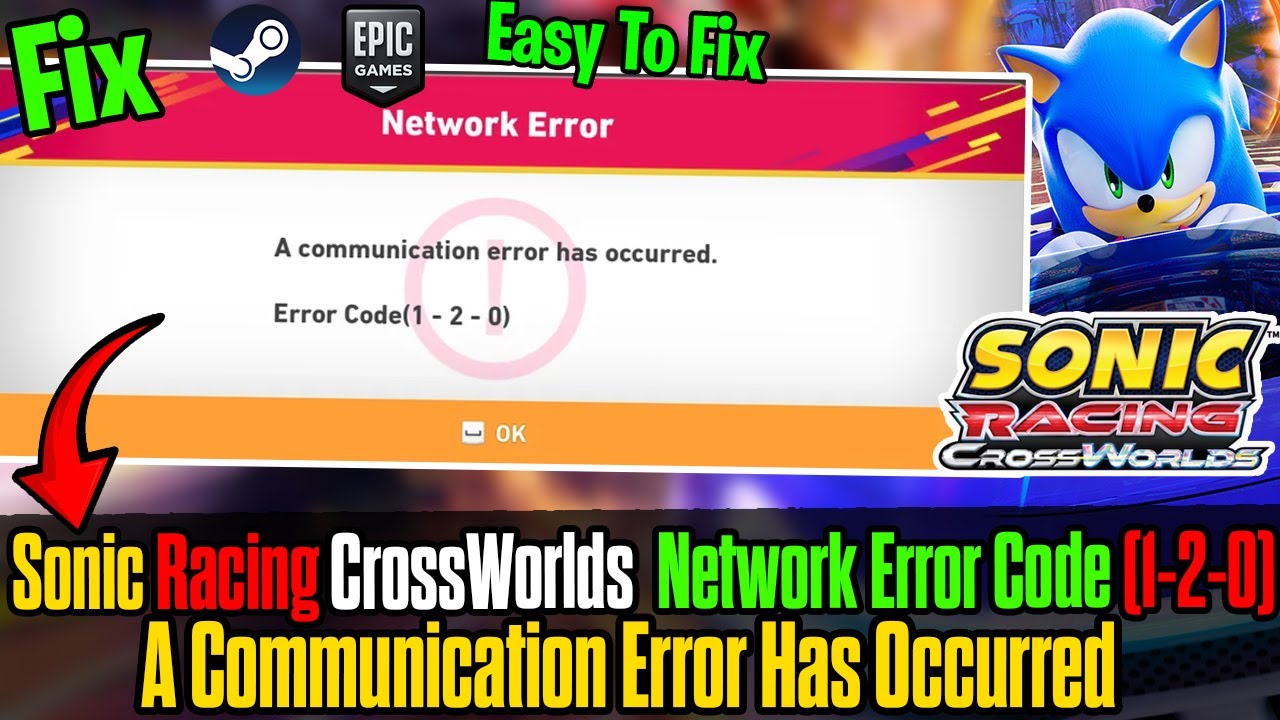 How to Fix Sonic Racing CrossWorlds | A Communication Error Has ...