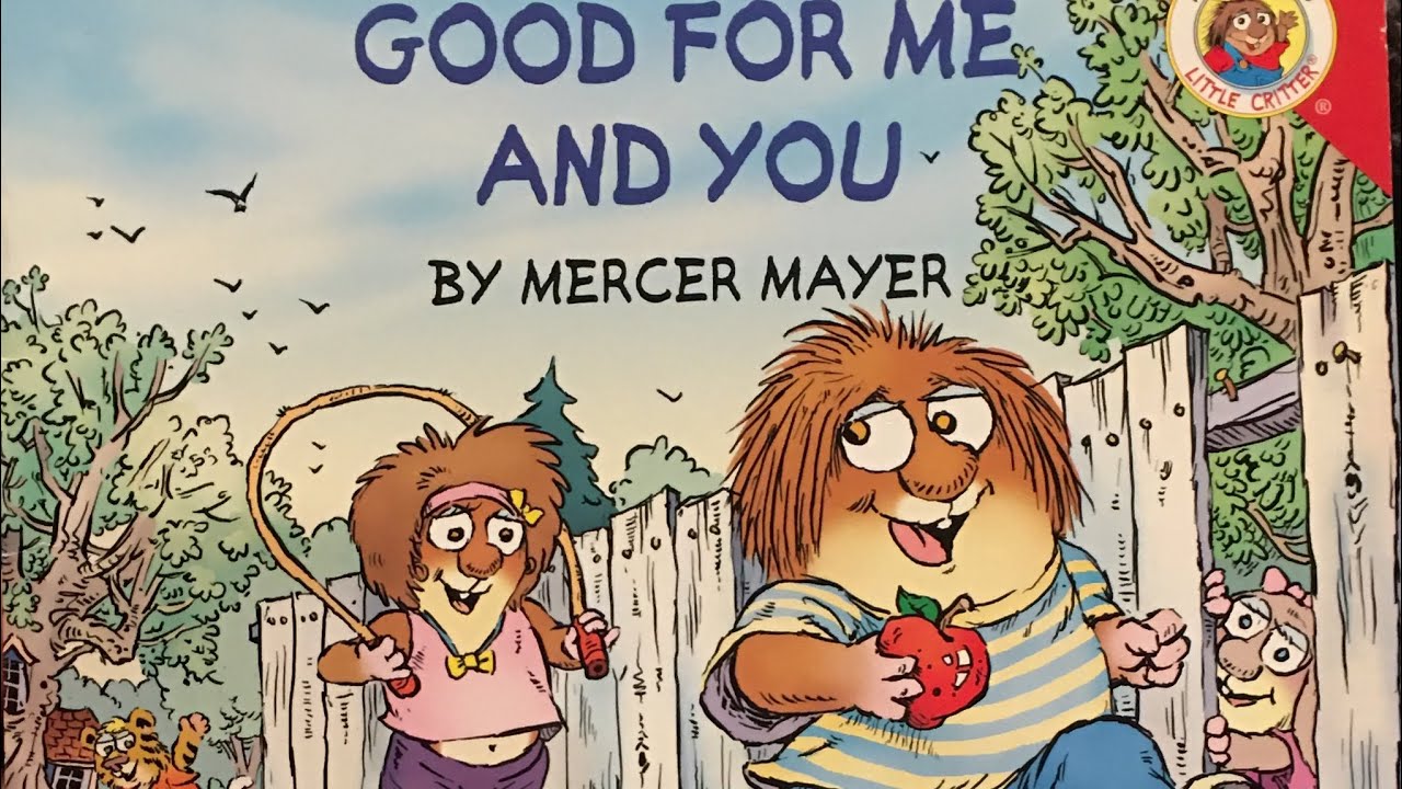 Good for Me and You! A Little Critter book By Mercer Mayer - YouTube