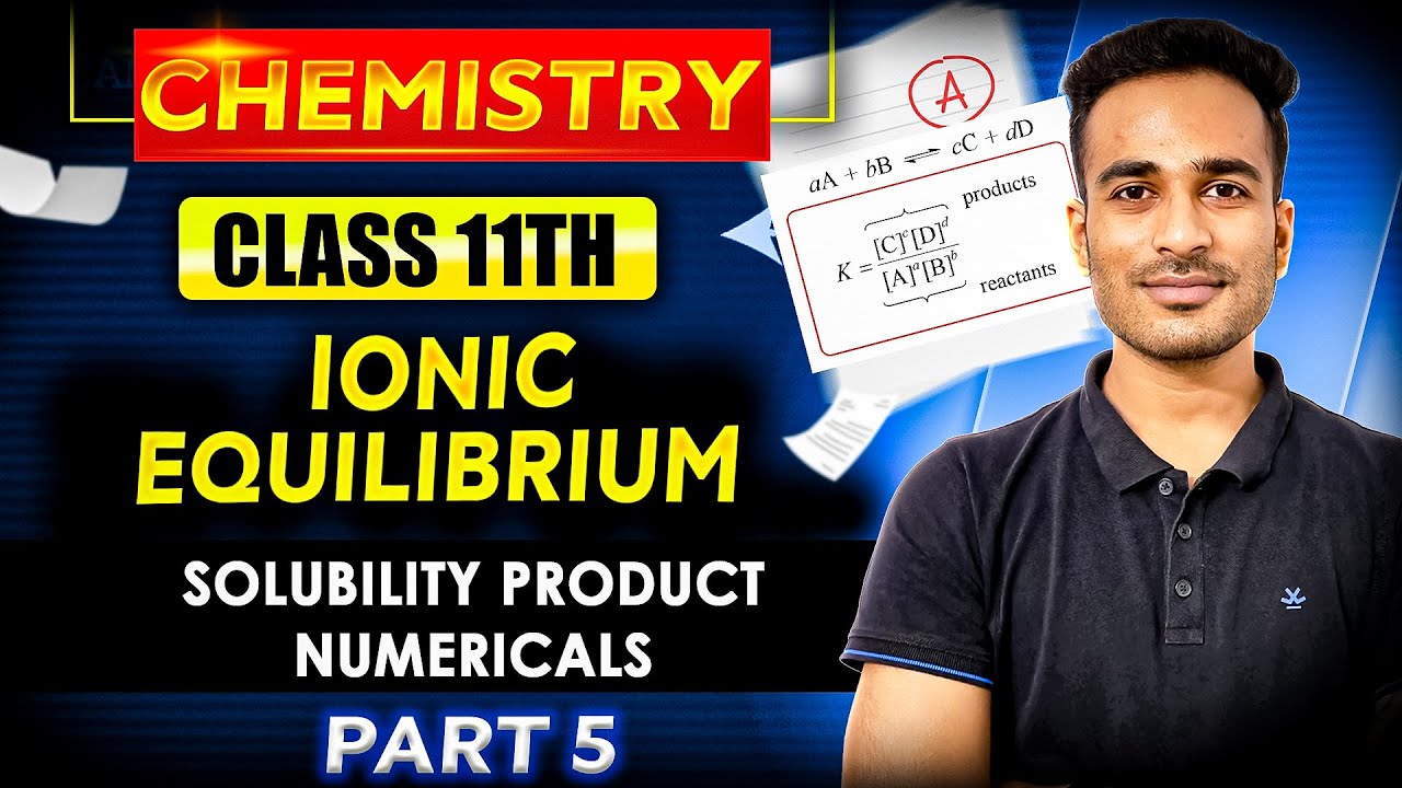 Solubility Product Questions | Ionic Equilibrium | Class 11 Equilibrium ...