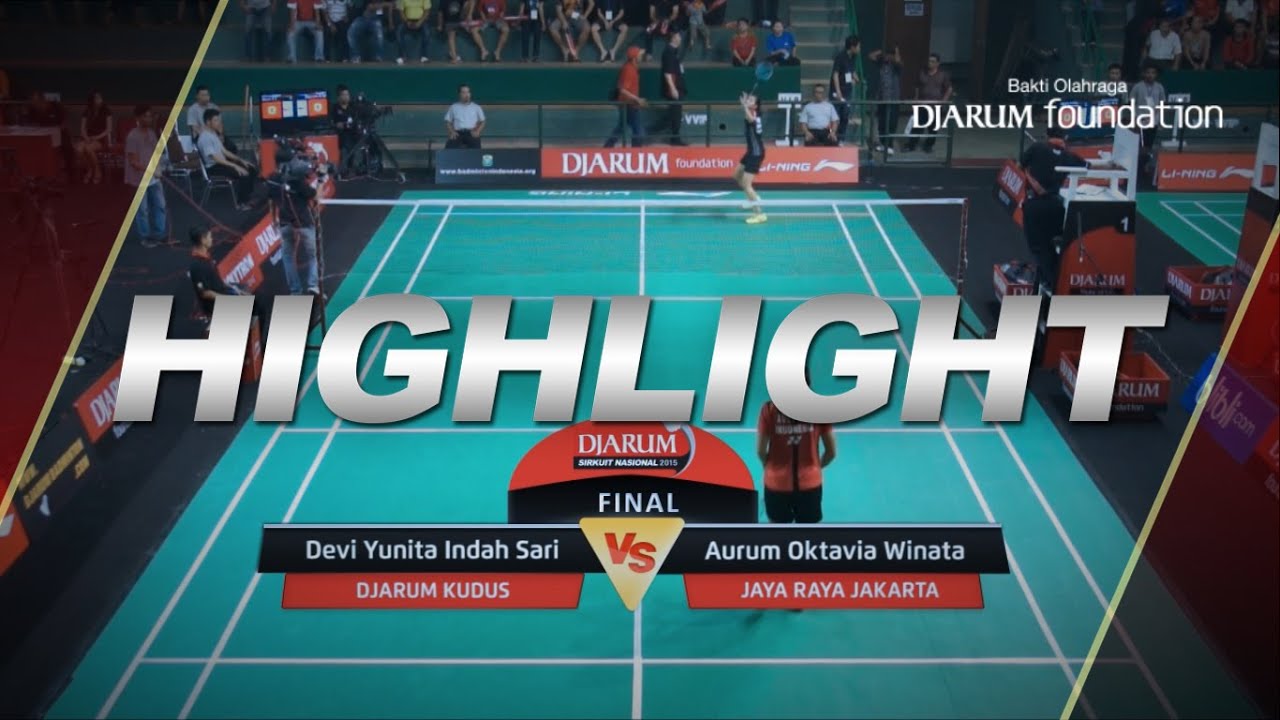 Devi Yunita Indah Sari (Djarum Kudus) VS Aurum Oktavia Winata (Jaya ...