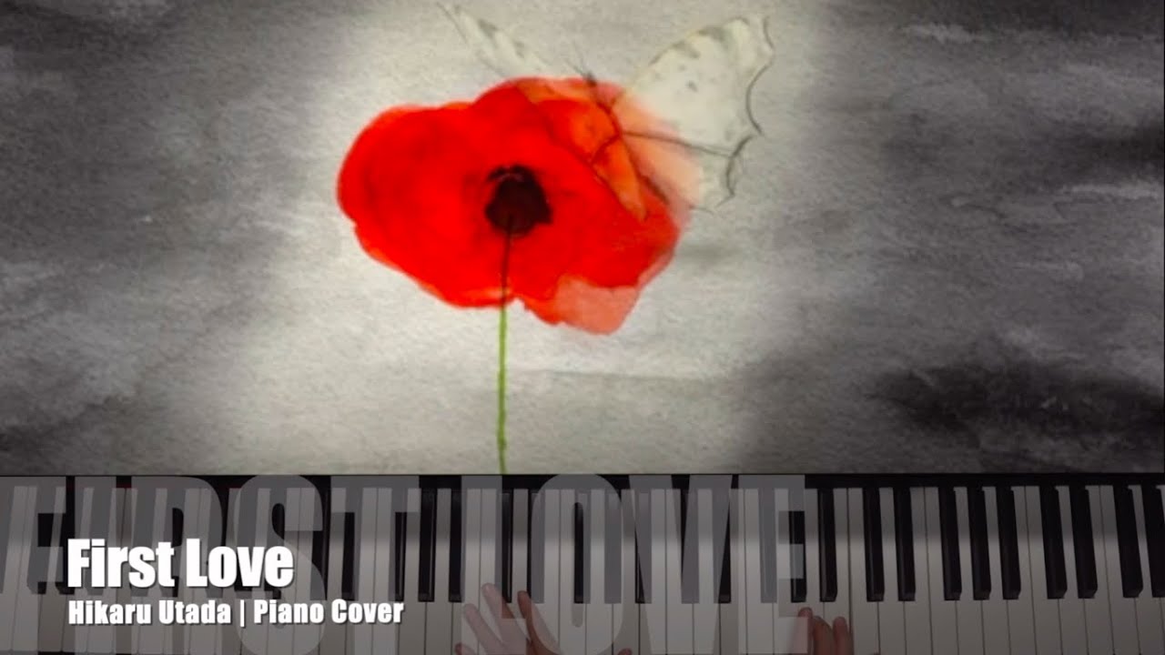 First Love - Utada Hikaru [宇多田ヒカル] | Piano Cover by "Piano With Ashlee ...