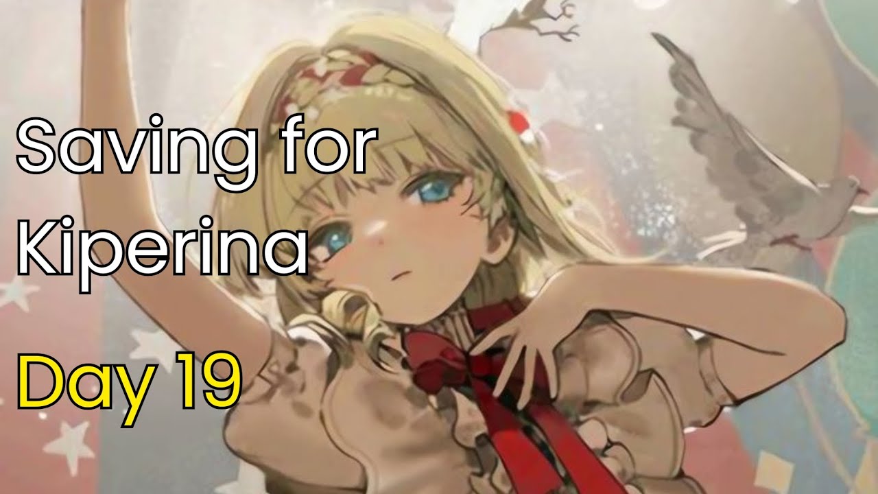 Saving for Kiperina - Day 19 | Reverse:1999 - YouTube