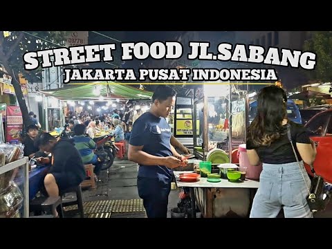 Street Food Malam Di Jalan Sabang Sungguh Menggoda, Jakarta Pusat - YouTube