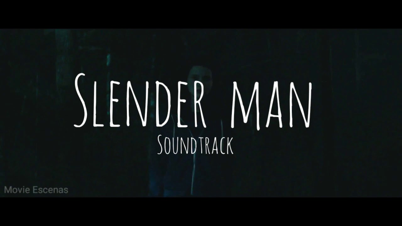 Slender man soundtrack oficial 2018 - YouTube