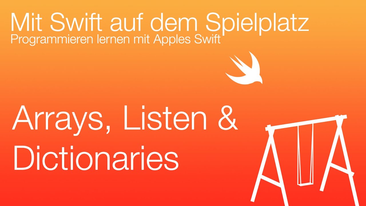 Arrays, Listen und Dictionaries - Teil 5 - Mit Swift auf dem Spielplatz - YouTube