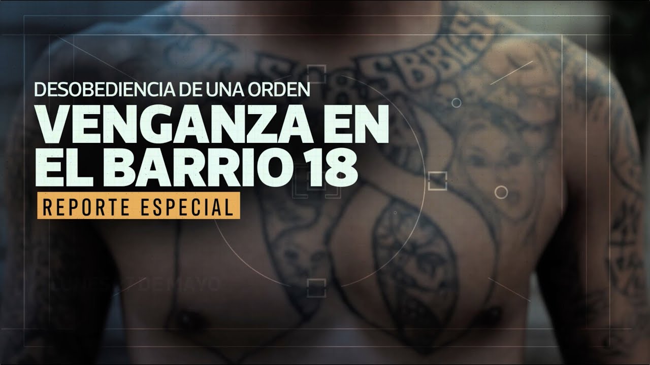 Desobediencia de un crimen provocó la venganza en el Barrio 18, según ...