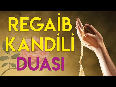 REGAİB KANDİLİ DUASI / Hayırlı Kandiller / Çok Özel Bir Dua / Regaip Kandilimiz Kutlu Olsun