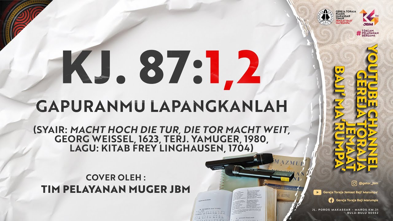KJ 87:1,2 - Gapuramu Lapangkanlah | Tim Pelayanan Muger JBM - YouTube