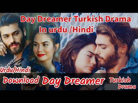 How To Download DayDreamer Drama (Turkish Drama) Avalibal In Urdu/Hindi By Computer Lovers