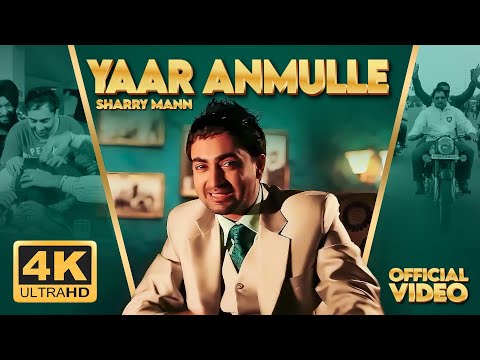 Yaar Anmulle (4K Video) | Sharry Mann | Latest Punjabi Songs 2025 | New Punjabi Songs 2025