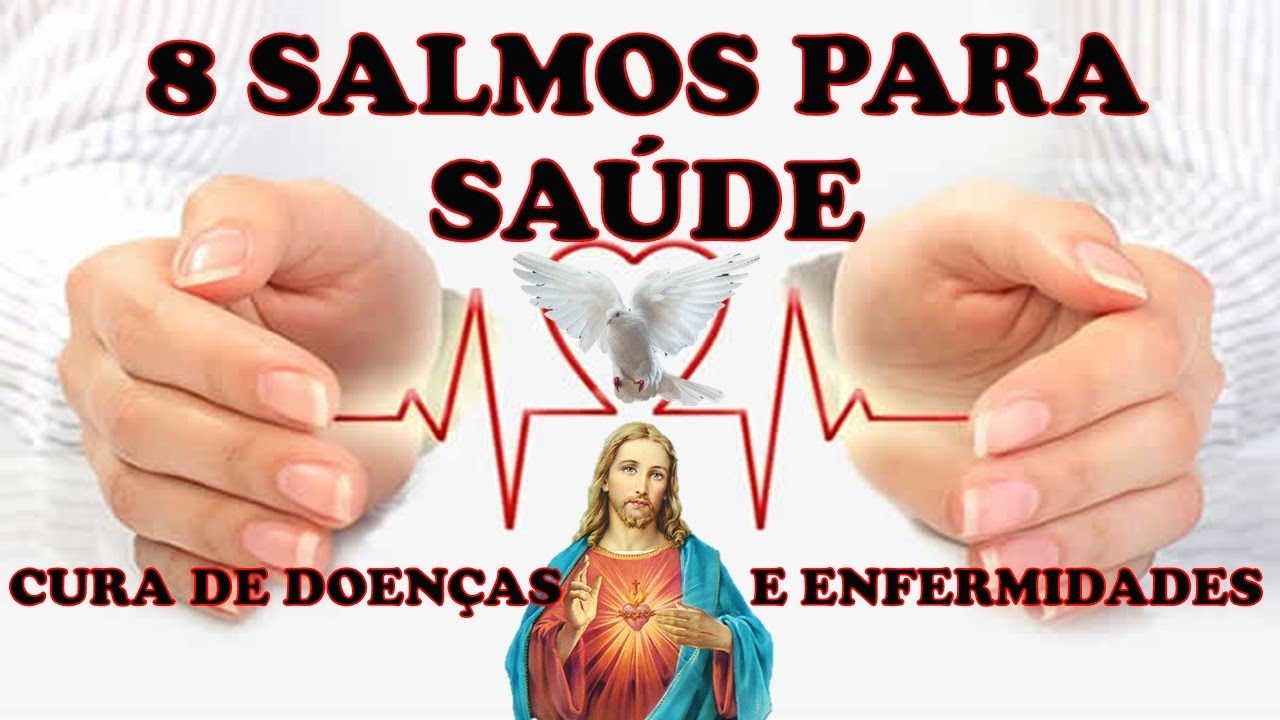 8 SALMOS PARA SAÚDE, CURA DE DOENÇAS E ENFERMIDADES - YouTube