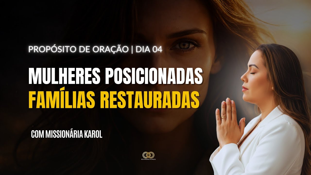 DIA 04 - PROPÓSITO | MULHERES POSICIONADAS FAMÍLIAS RESTAURADAS | MISS ...