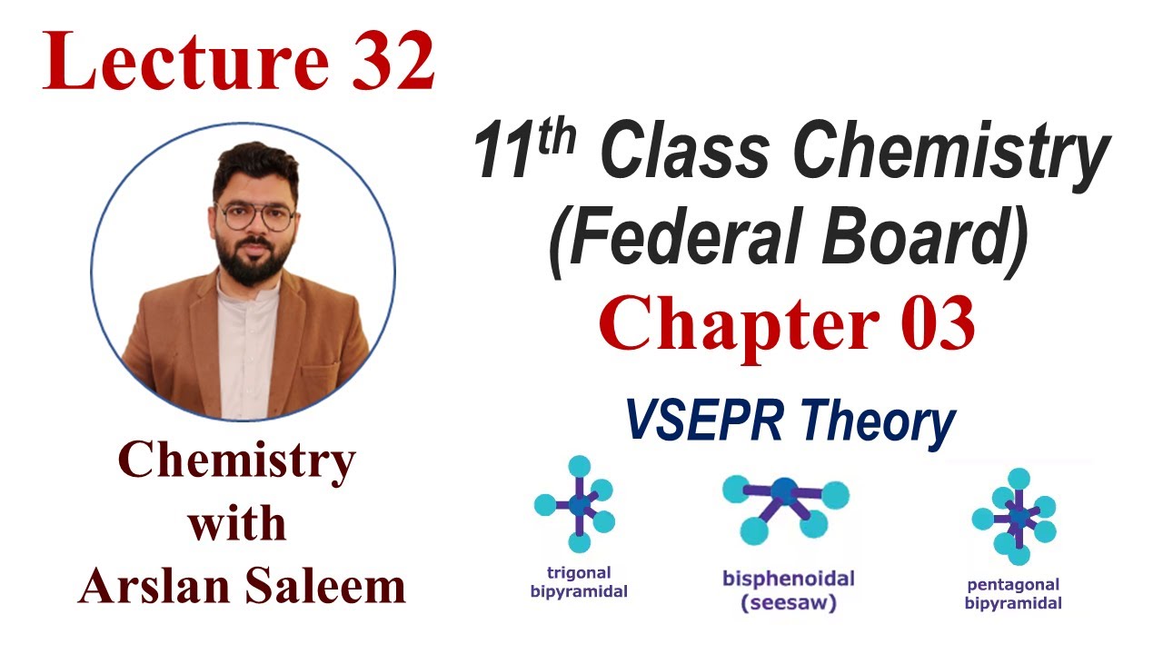 Lecture 32, Chapter 3, Class 11 Federal Board Chemistry, VSEPR Theory ...