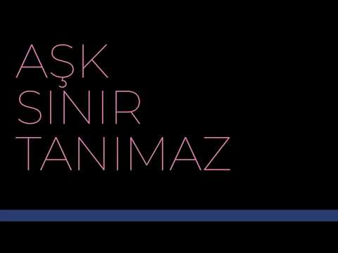 AŞK SINIR TANIMAZ