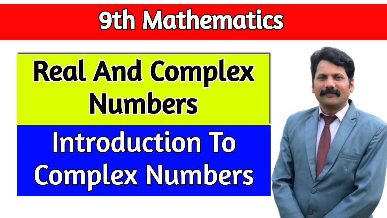 Chapter 2 Real And Complex Numbers Complex Numbers Explained 9th chapter-2-real-and-complex-numbers-complex-numbers-explained-9th