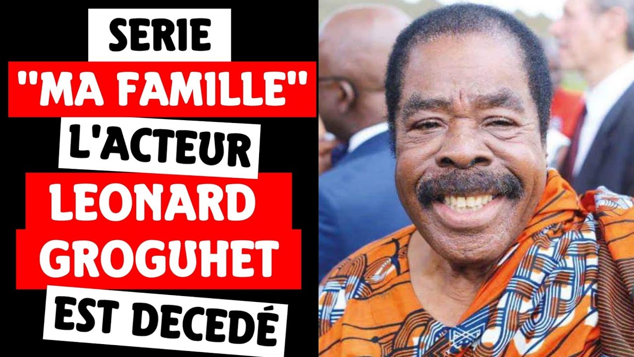 LEONARD GROGUHET EST MORT (SERIE "MA FAMILLE") PRIINCE TV - YouTube