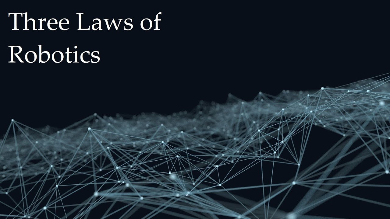 Three Laws of Robotics - YouTube