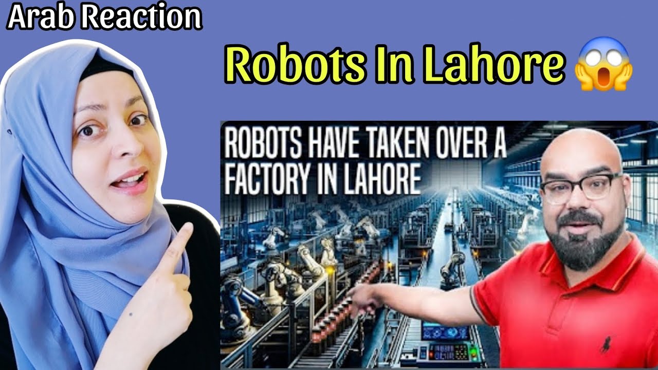 Robots Have Taken Over A Factory In Lahore | Arab Reaction - YouTube