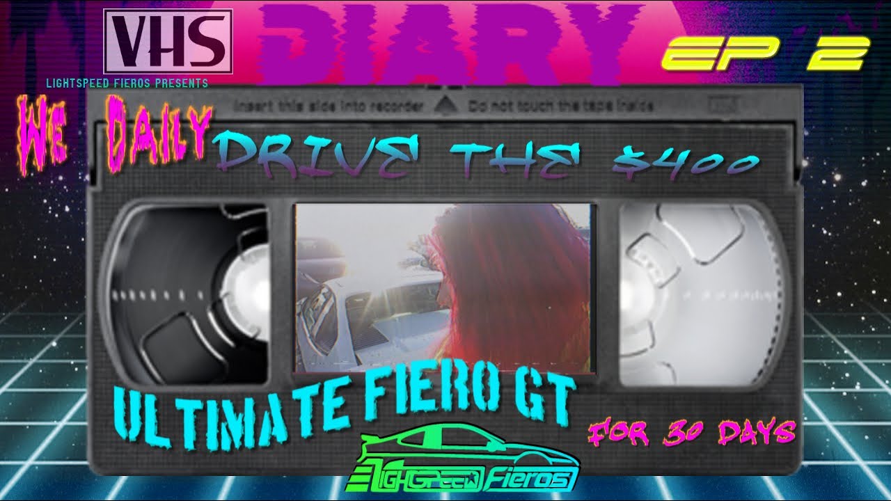 We Daily Drive the $400 Ultimate Fiero GT for 30 days | VHS Diary - EP ...