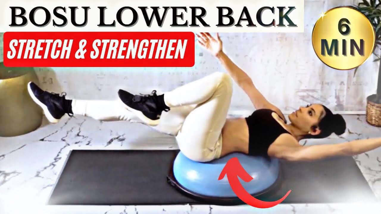 6 MIN BOSU LOWER BACK STRETCH & STRENGTHEN / LOWER BACK WORKOUT HOME OR ...