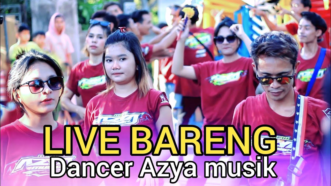 TERBARU AZYA MUSIK LIVE BARENG DANCER CANTIKNYA DI BAKAN JANAPRIE - YouTube