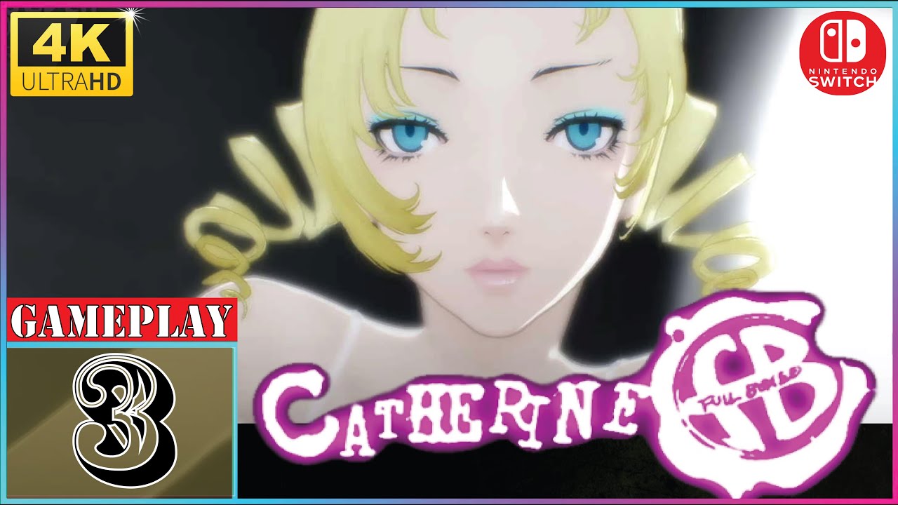 CATHERINE: FULL BODY (SWITCH) 4K 60FPS - PART 3 WALKTHROUGH GAMEPLAY ...