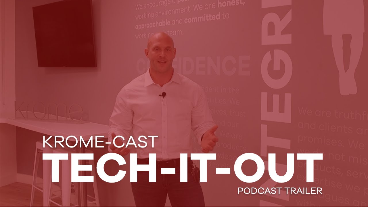 Krome Technologies Podcast Coming Soon! Krome Cast: TECH-IT-OUT Trailer ...