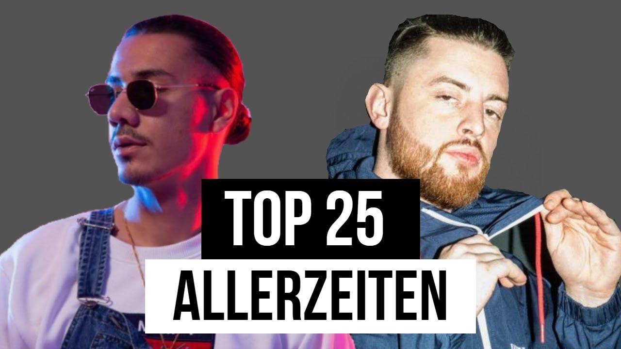 TOP 25 der MEISTGEHÖRTEN Deutschrap Songs ALLERZEITEN🔥 - YouTube