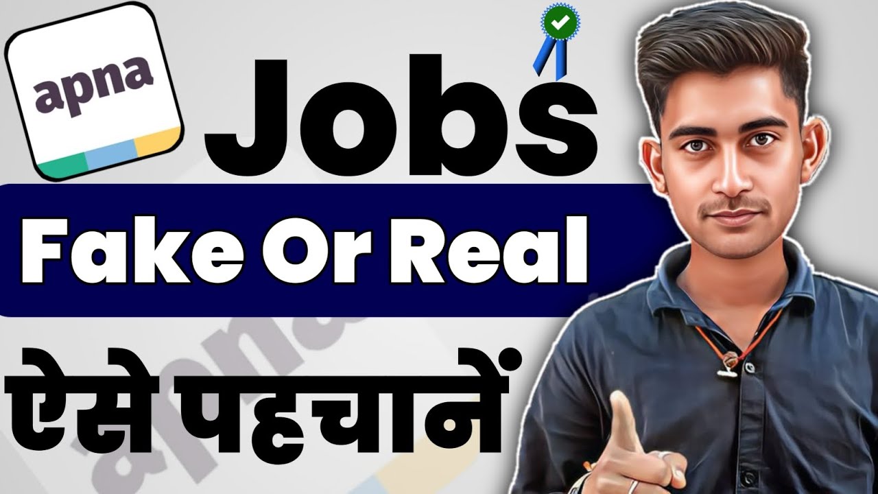 Apna Jobs Real Or Fake? कैसे करें असली और नकली जॉब की पहचान! | Apna Job ...