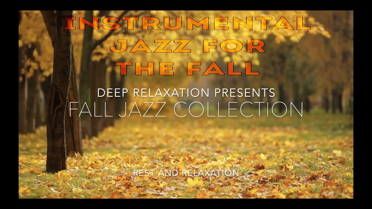 Relaxation Jazz for the Fall Season - YouTube