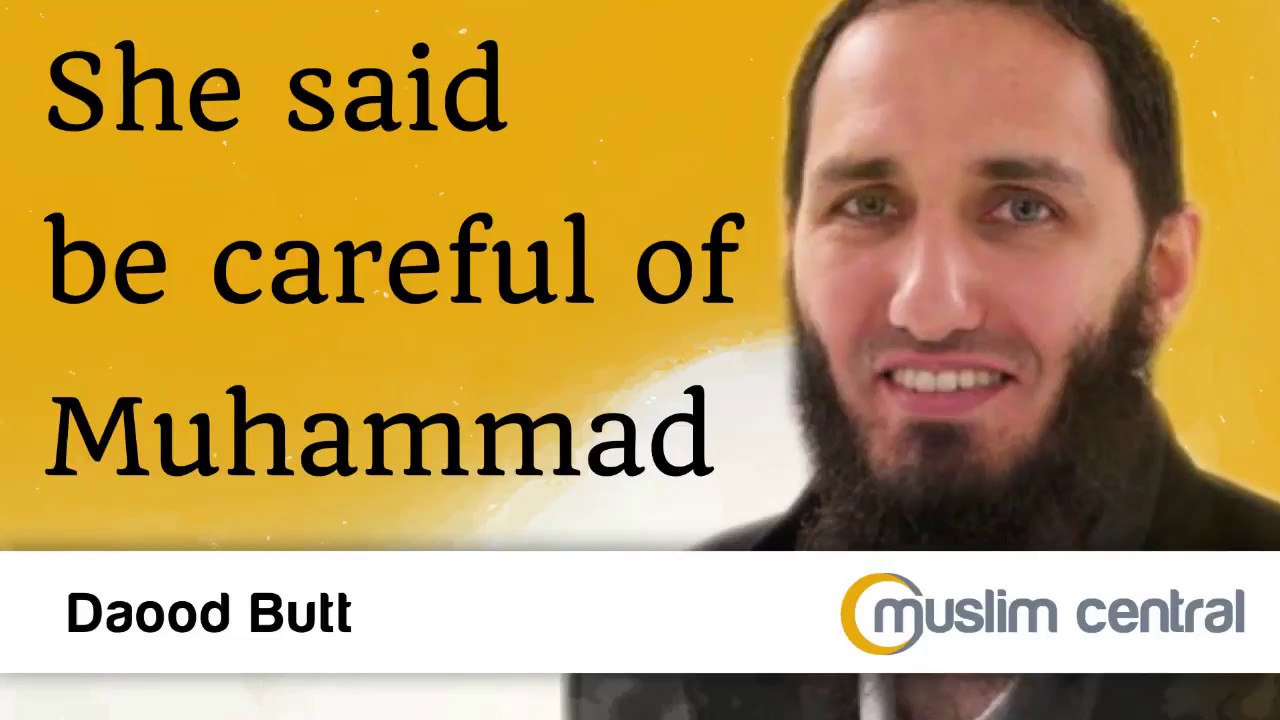 She Said be careful of Muhammad - Daood Butt - YouTube