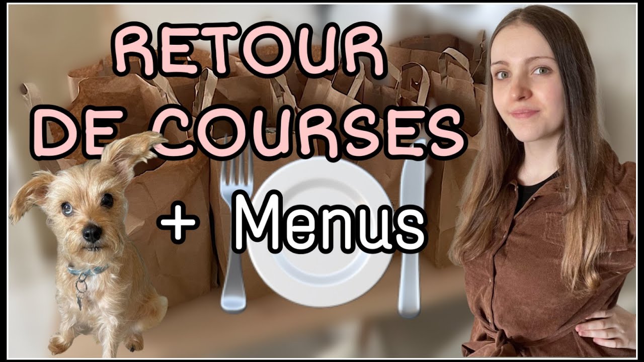 RETOUR DE COURSES 🛒 | + 1 Semaine de Menus 🍽 👩‍🍳 - YouTube