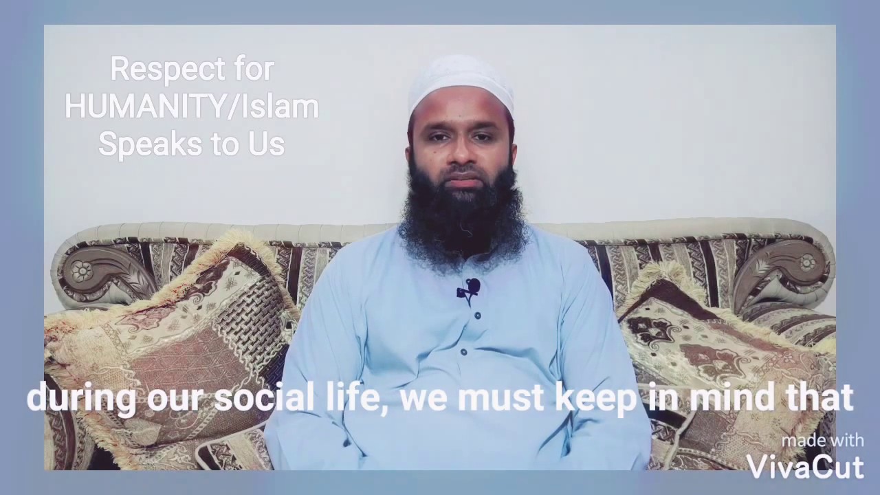 Respect for Humanity انسانیت کا احترام/Islam speaks to us WITH ENGLISH ...
