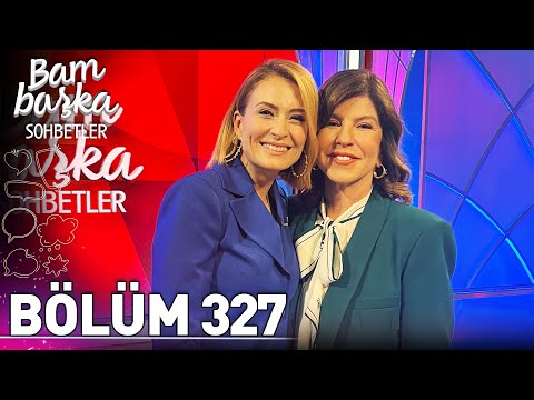 Bambaşka Sohbetler 327. Bölüm - Gamze Cizreli | \