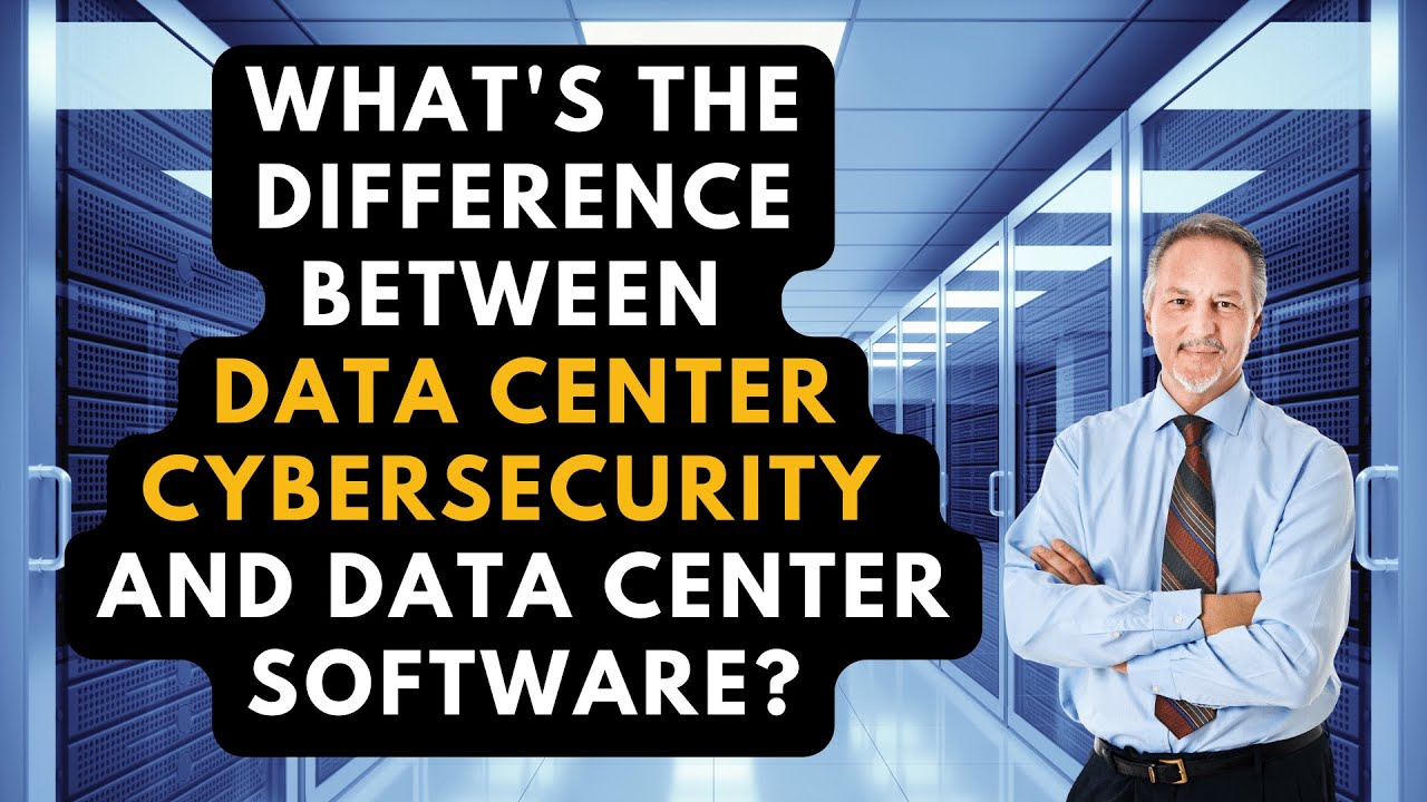 What's the Difference Between Data Center Cybersecurity and Data Center ...