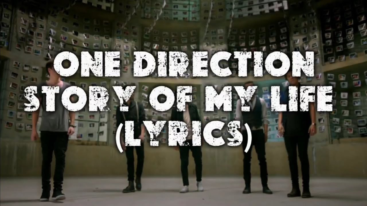 One Direction - Story Of My Life (Lyrics) - YouTube