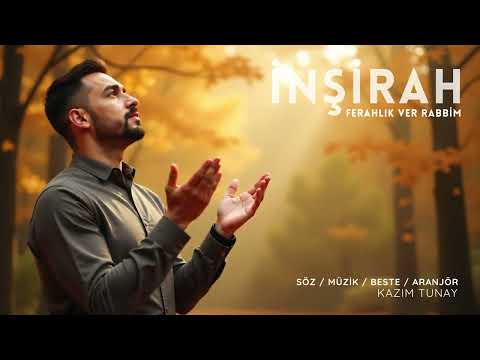 Ferahlık Ver Rabbim | İlahi - Ezgi & Dua