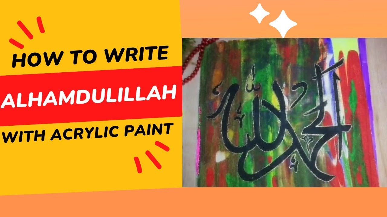 How to write Alhamdulillah with paints#alhamdulillah#allah #writingtips ...