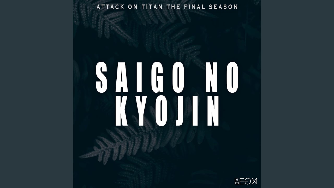 Saigo no Kyojin (From "Attack on Titan The Final Season") - YouTube