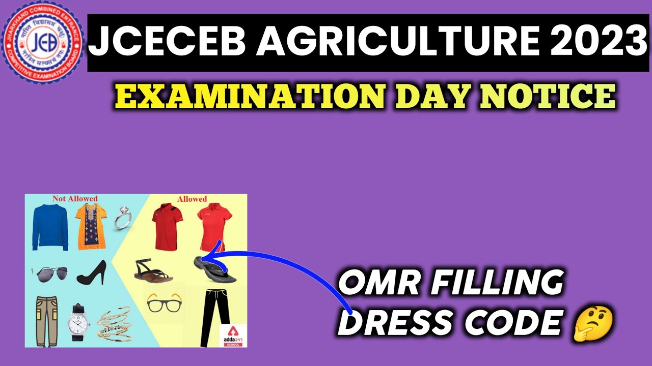 JCECE AGRICULTURE | DRESS CODE , EXAMINATION DAY NOTICE 🤔 - YouTube