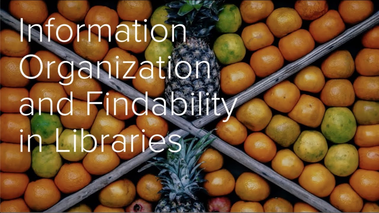 Information Organization and Findability in Libraries - YouTube