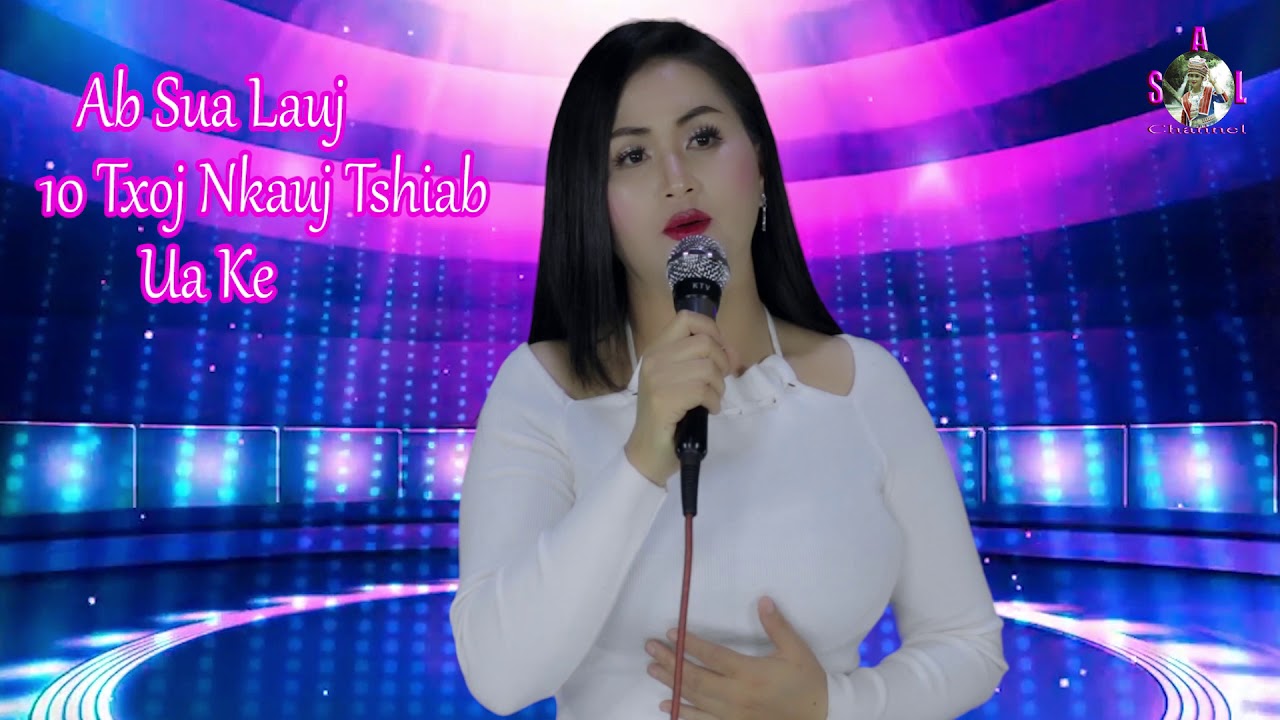 Ab Sua Lauj .10 txoj nkauj ua ke - YouTube