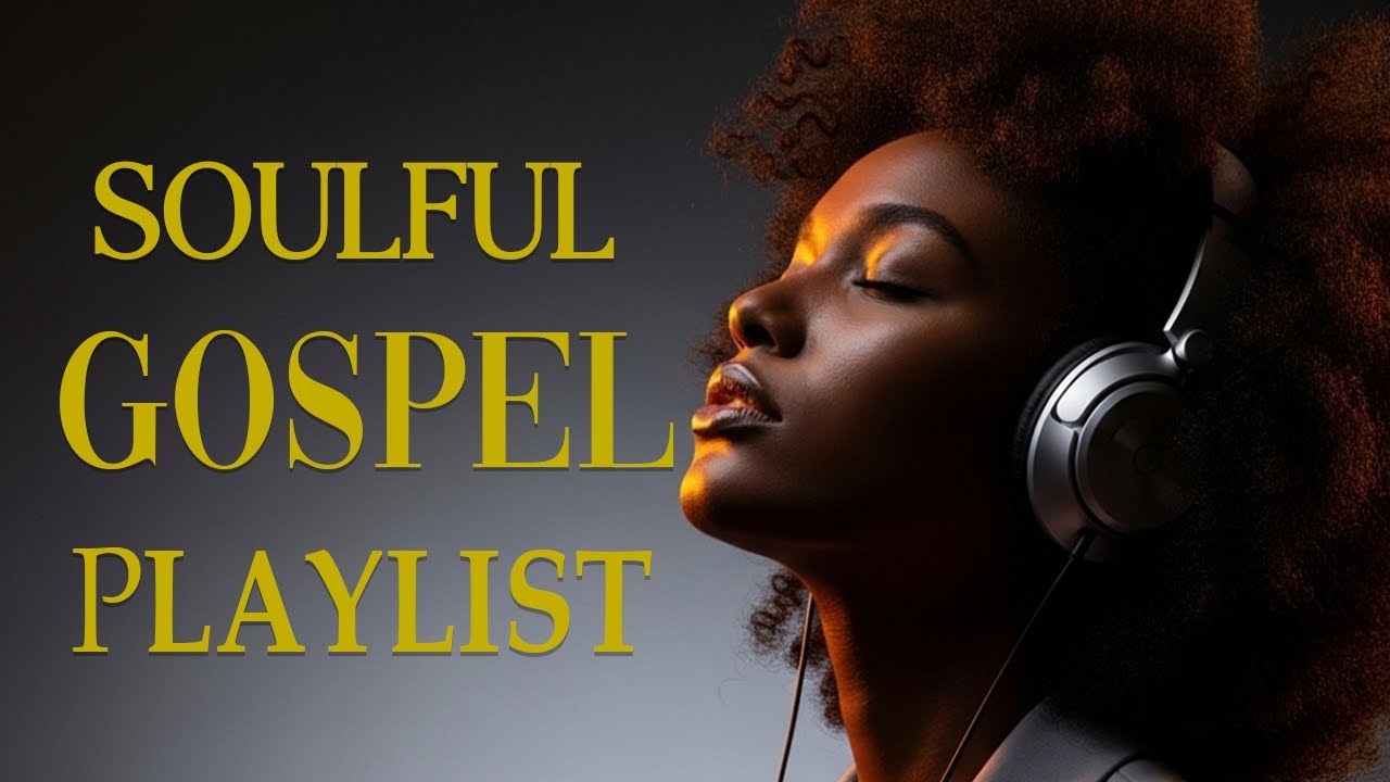 The Most Beautiful Christian Soul Music | R&B Blues Worship Playlist ...