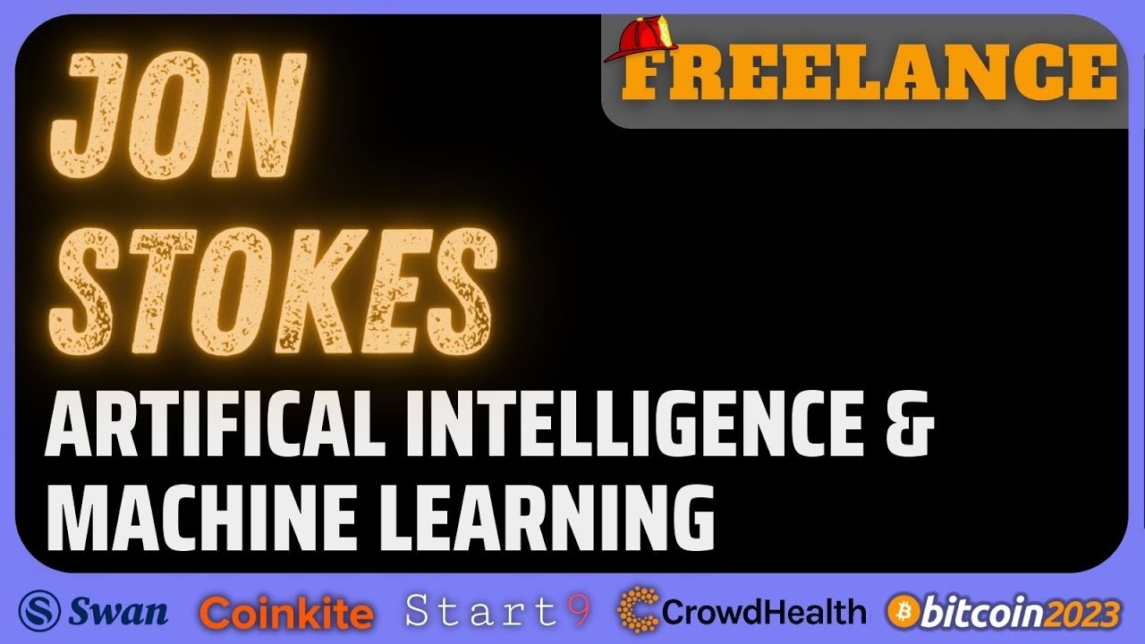 BCB Freelance_JON STOKES: Artificial Intelligence and Machine Learning - YouTube